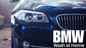 How to wash My BMW at Home - The Ultimate Guide